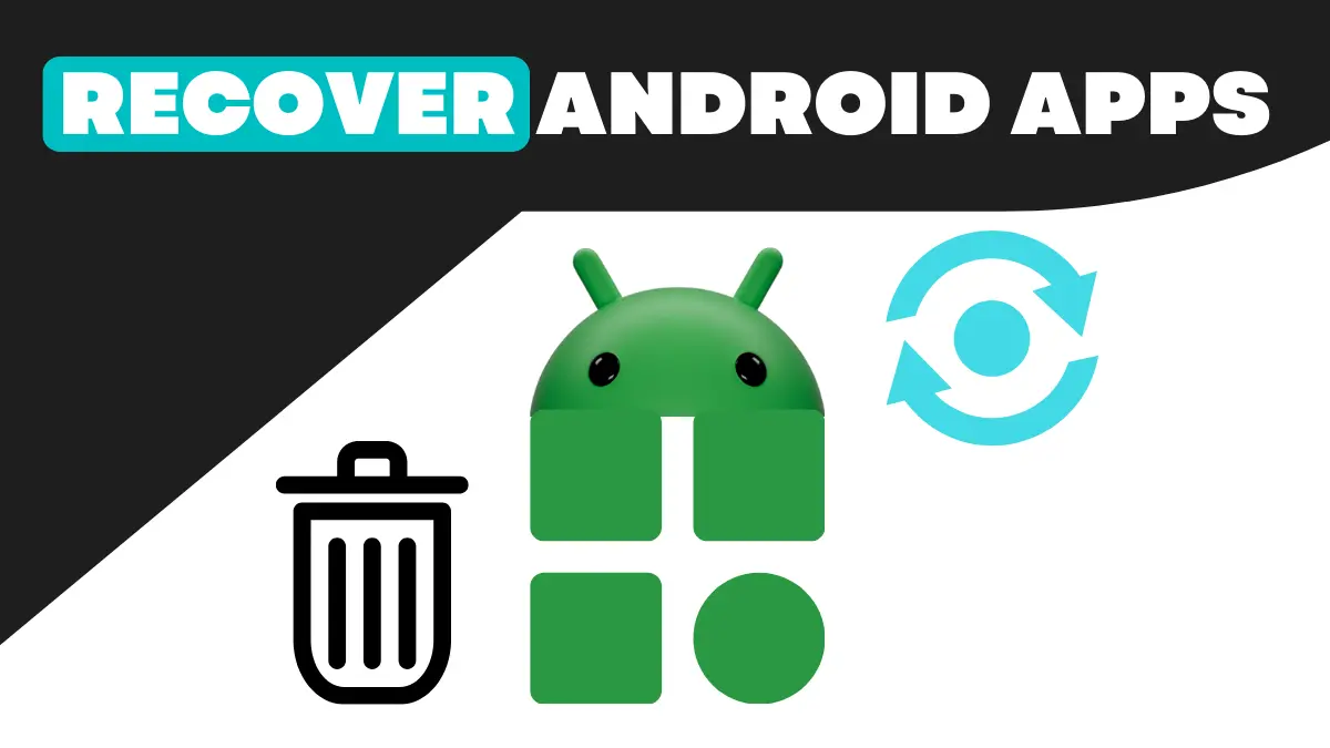 How To Recover Deleted Apps And Games On Android Easily In 5 Simple ...